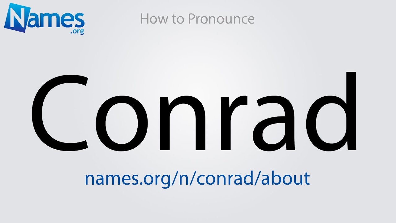 How to Pronounce Conrad - YouTube