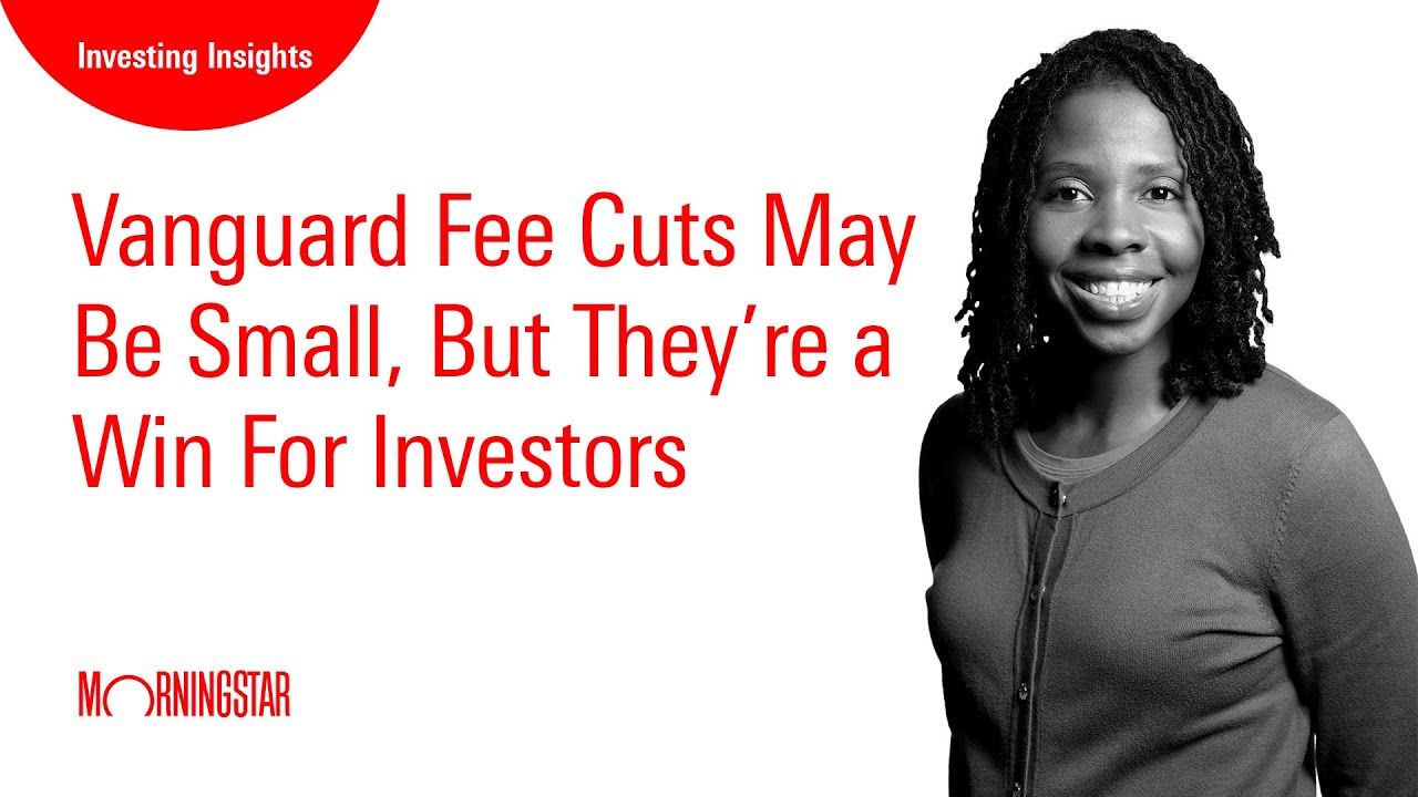 Vanguard Fee Cuts May Be Small, But They’re a Win For Investors - YouTube