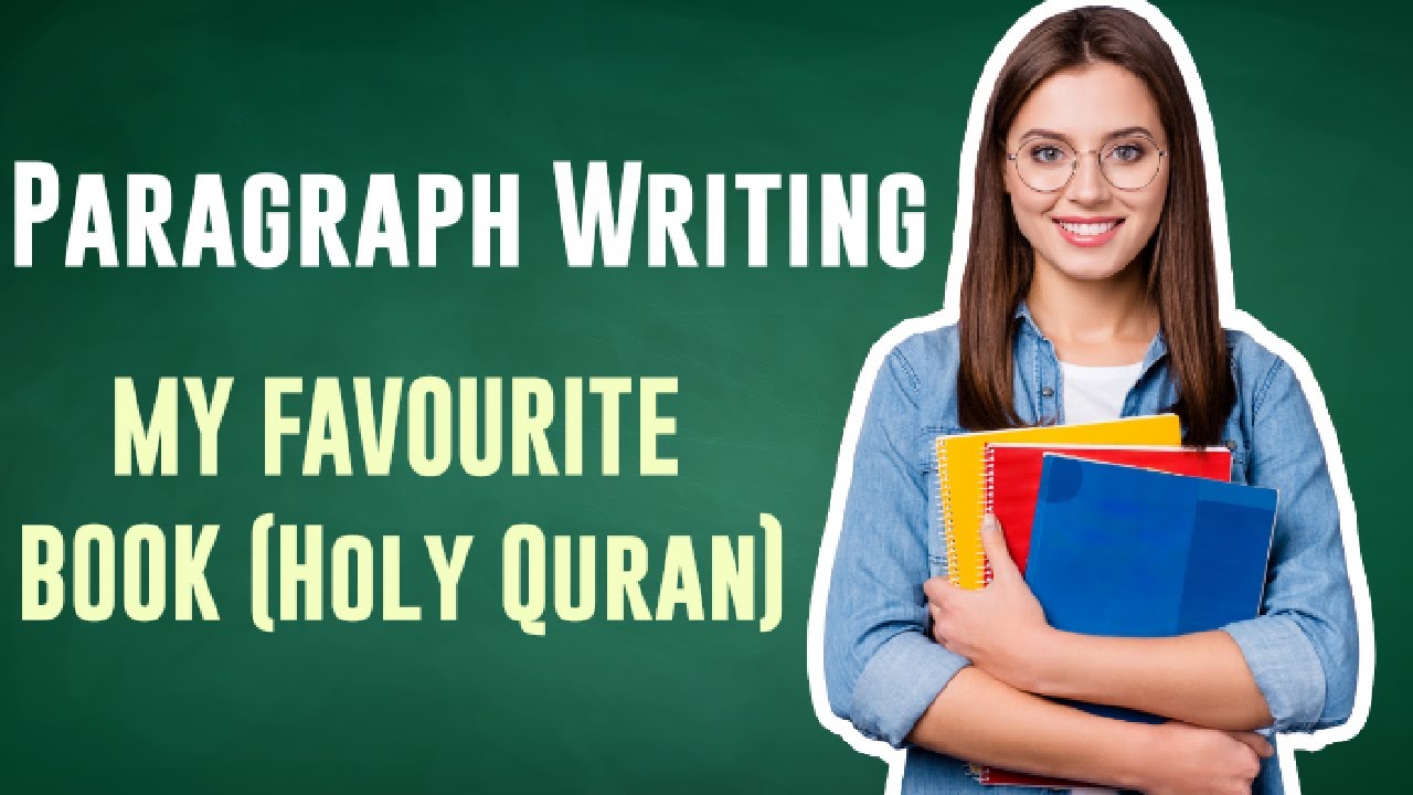 My Favourite Book (Holy Quran) essay in English - YouTube