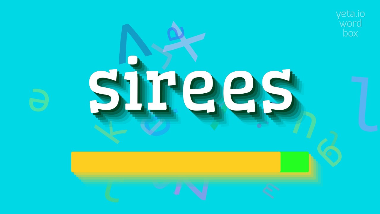 SIREES - HOW TO PRONOUNCE SIREES? - YouTube