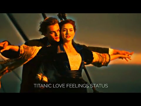 Titanic movie Love feelings status || True Love Feelings Status || Titanic Rose Jack Love status