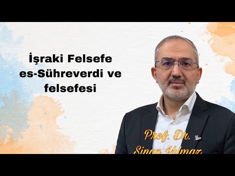 İşraki Felsefe, es-Sühreverdi ve felsefesi