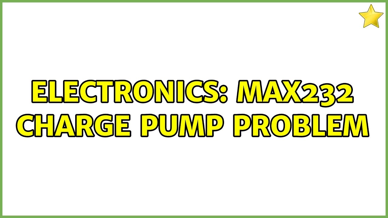 Electronics: max232 charge pump problem - YouTube
