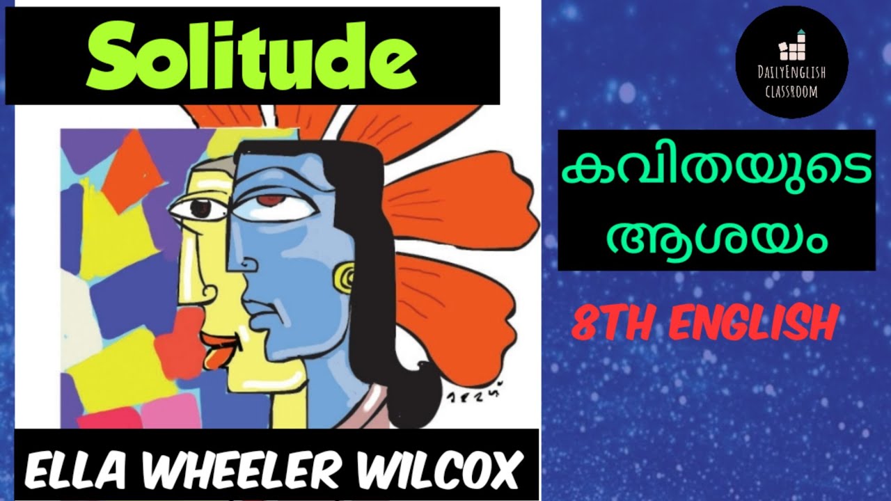8th english| Solitude | English |poem | Ella Wheeler Wilcox |Full ...