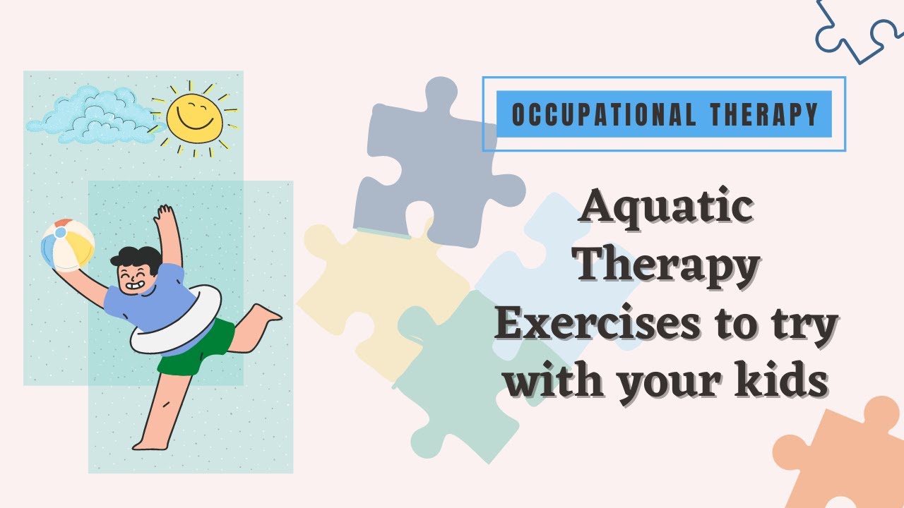 Aquatic Therapy Exercises to try with your kids - YouTube
