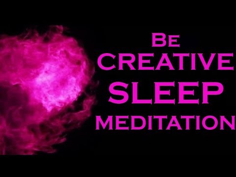 CREATIVE ~ Sleep Meditation~ The Secret to Becoming a Creative Genius ...