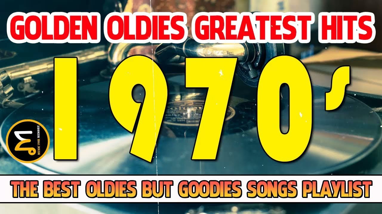 Golden Oldies Greatest Hits Of 1970's - 70s Music Playlist - Best ...