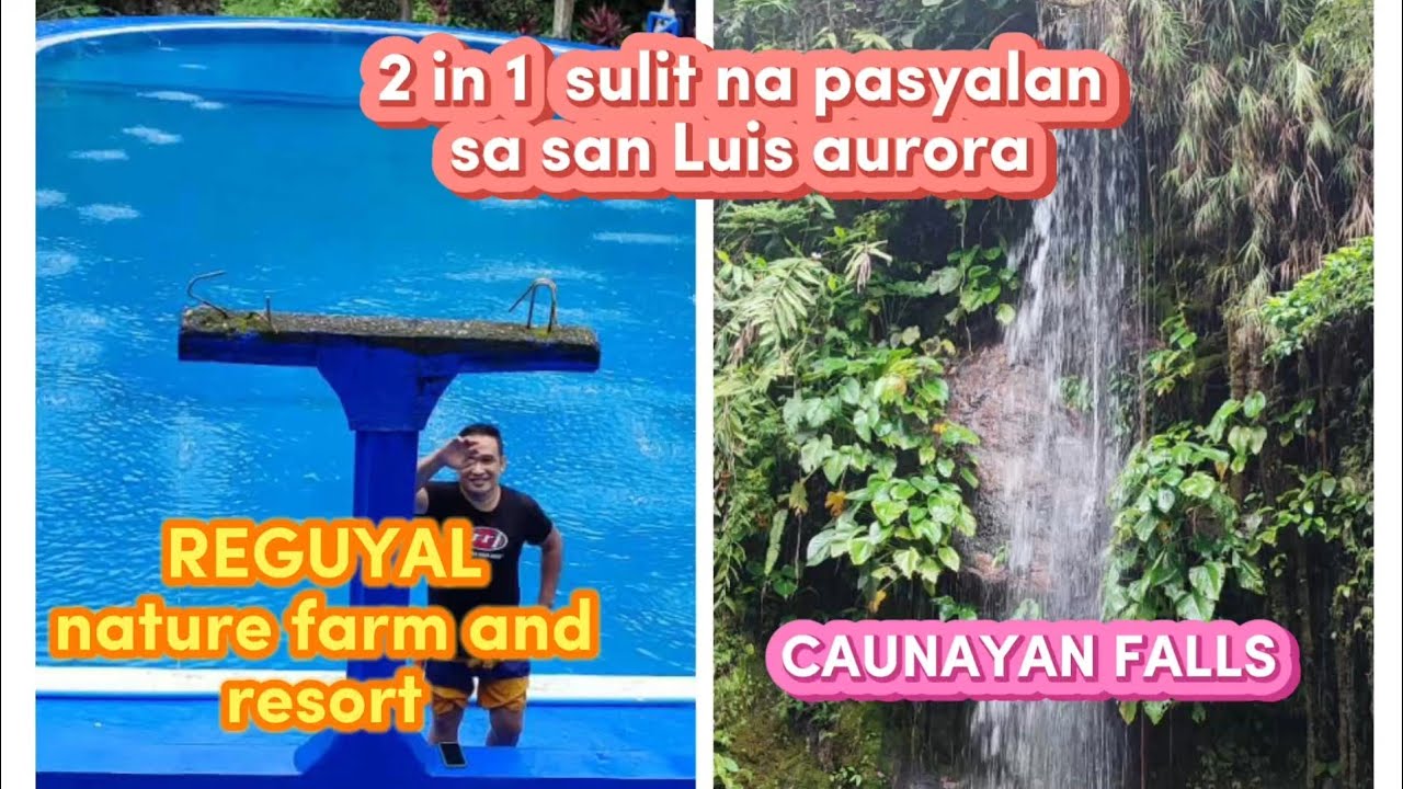 CAUNAYAN FALLS at REGUYAL NATURE FARM AND RESORT, San Luis aurora - YouTube