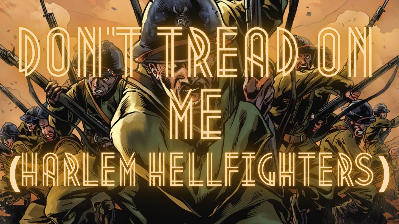 1914 - Don't Tread On Me (Harlem Hellfighters) (Music Video) - YouTube