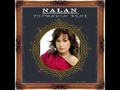 Nalan _ Tutmayın Beni (Nostalji)