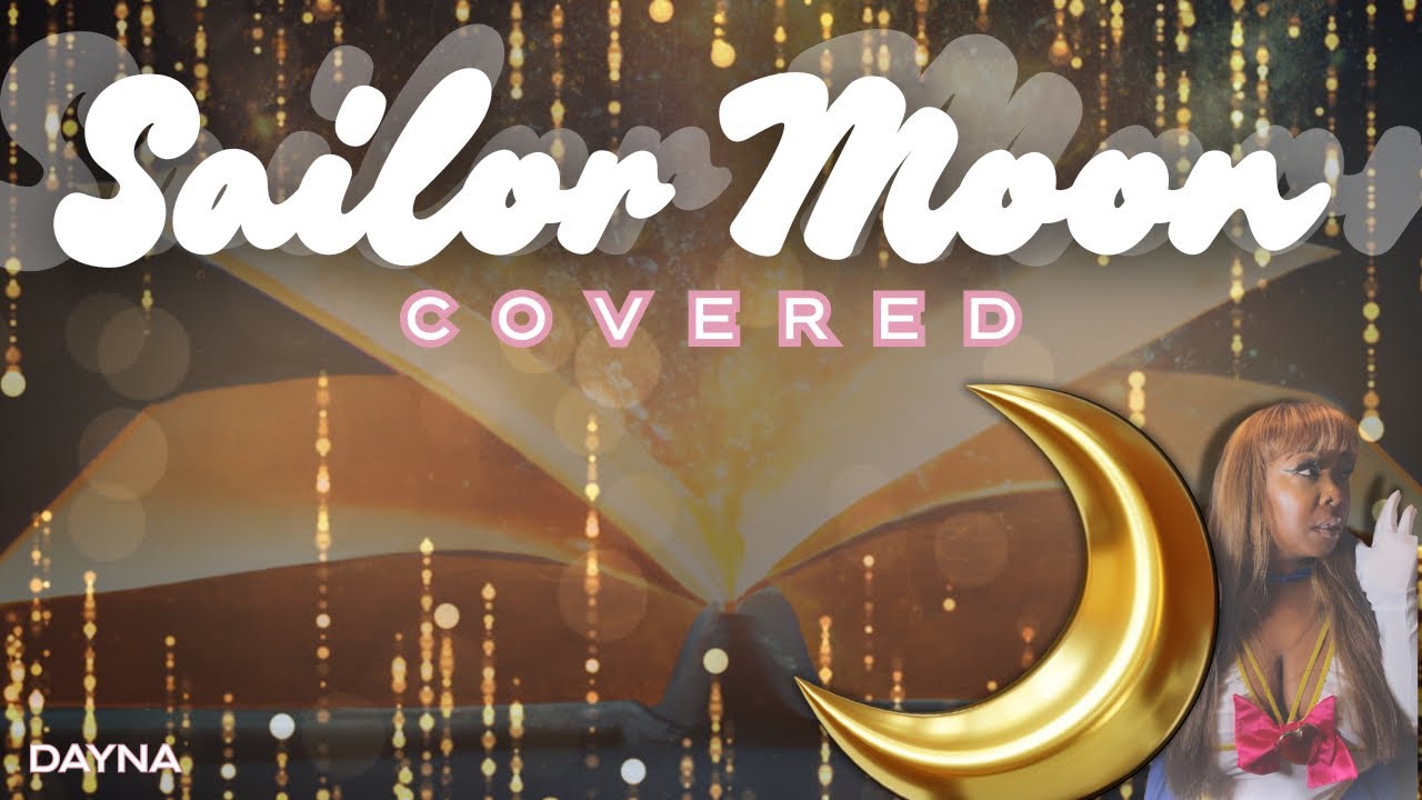 SAILOR MOON THEME SONG (COVERED) - DAYNA [Visualizer] - YouTube