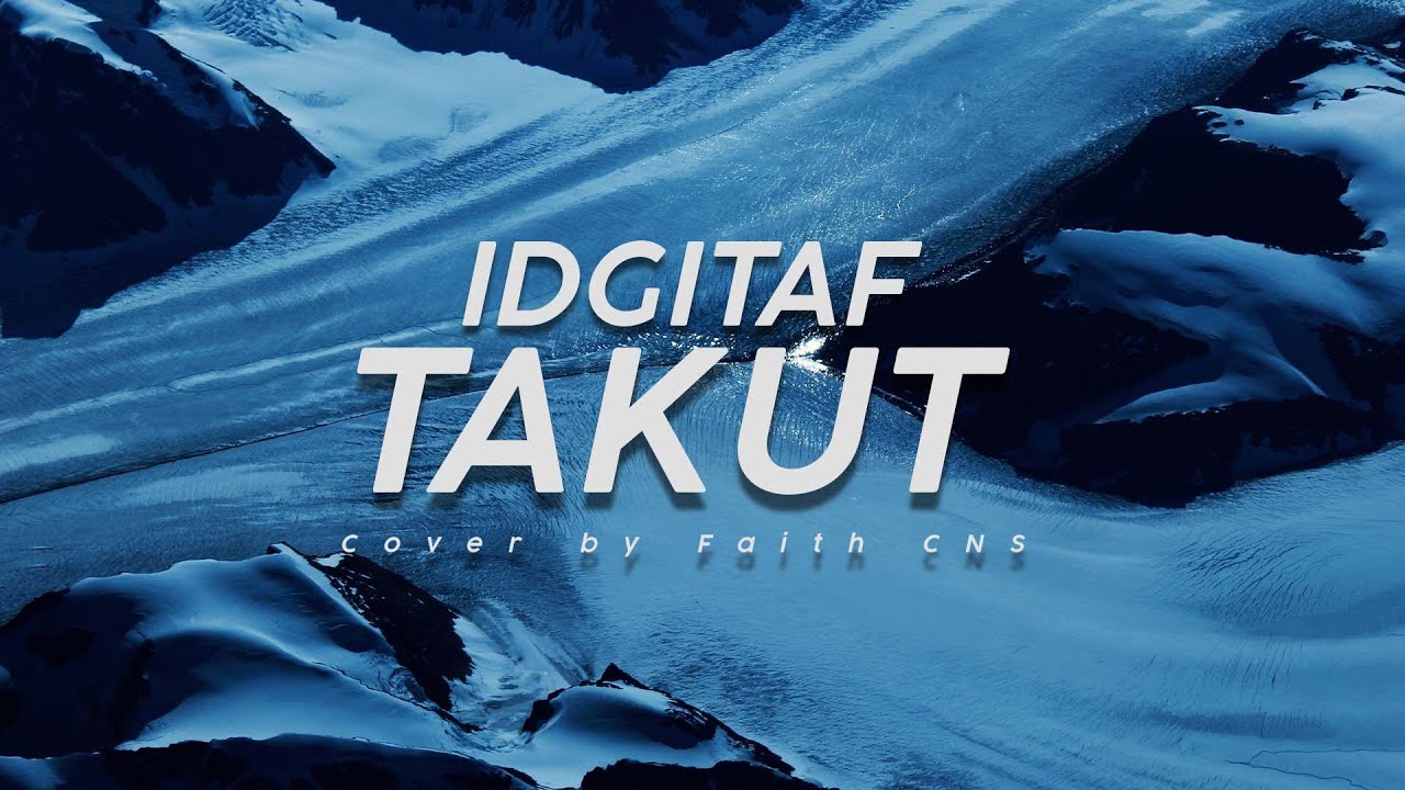 Takut - Idgitaf lirik Cover ( Cover & Lyrics) - YouTube