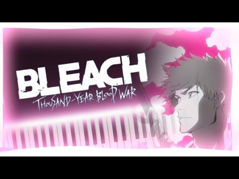 Bleach: Thousand-Year Blood War Opening - Scar by Tatsuya Kitani (Piano ...