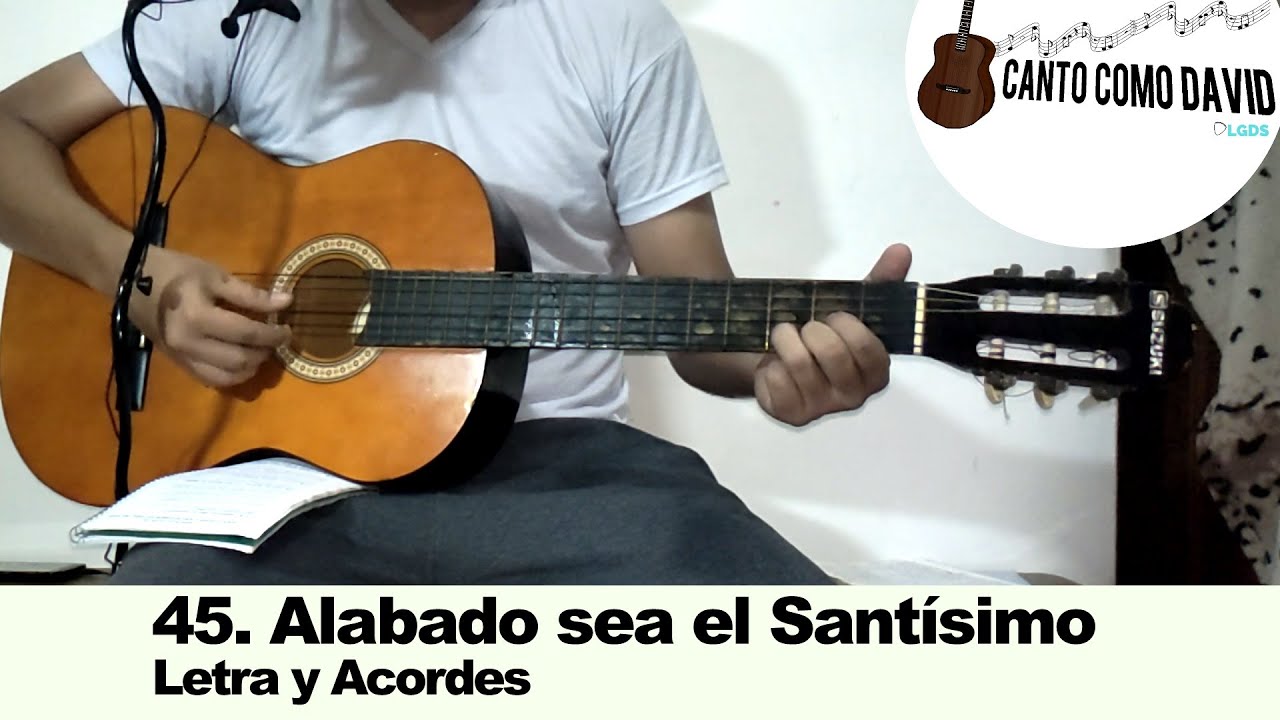 Alabado sea el santísimo sacramento - Letra y acordes(Tutorial Guitarra ...