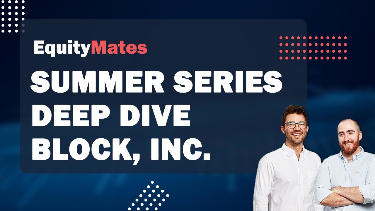 Stock Deep Dive - Block, Inc. | Summer Series | Part 1 - YouTube