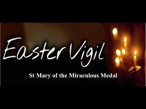 Easter Vigil 2020 - St Mary of the Miraculous Medal - Texas City - Fr ...