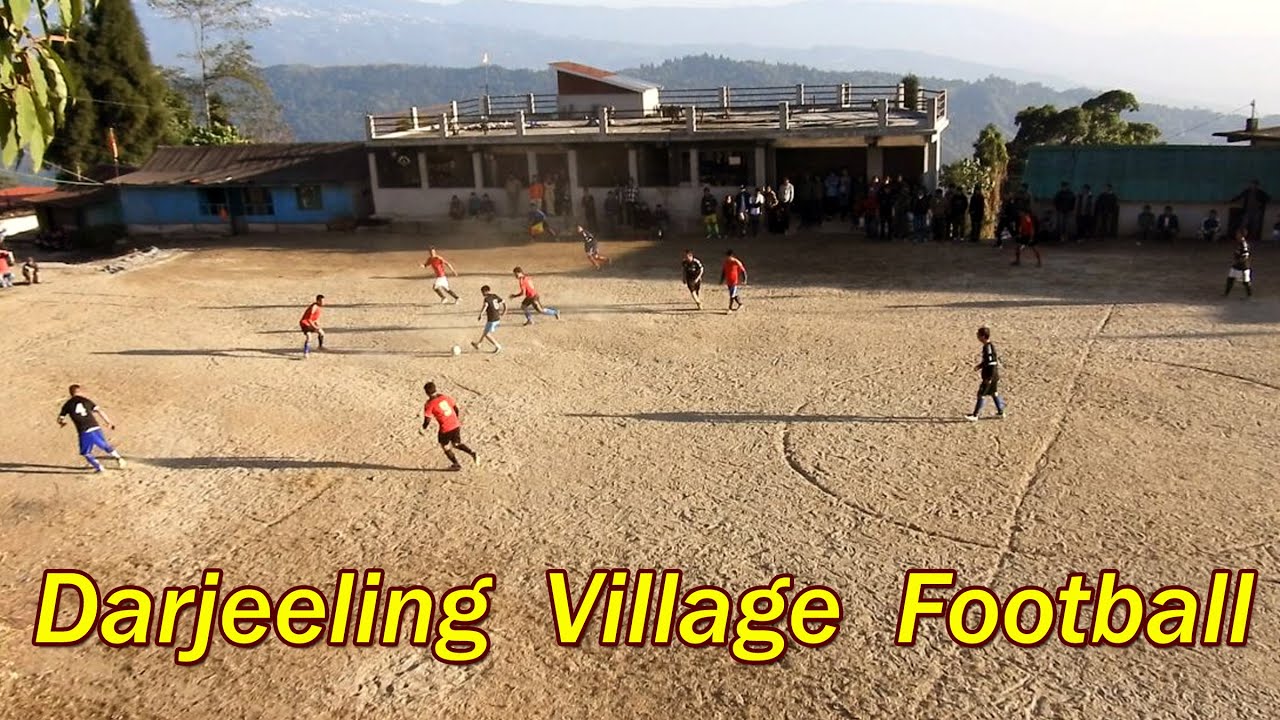 Darjeeling village Football - YouTube