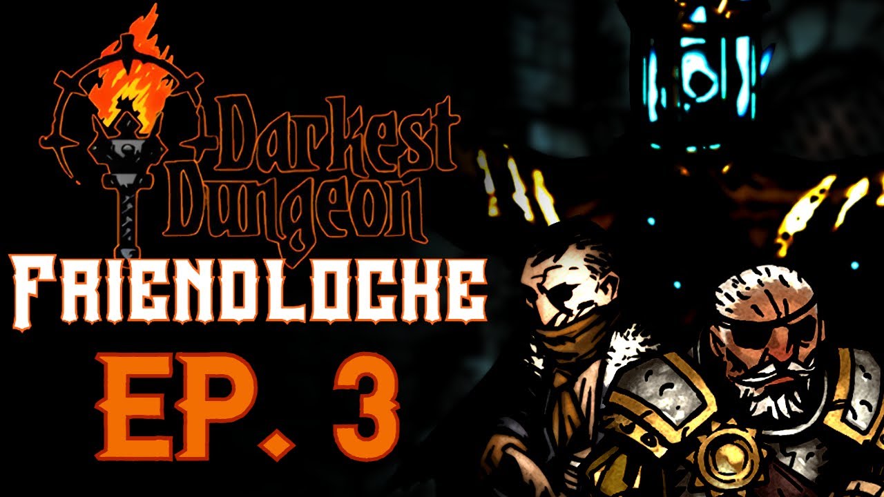 In Over Our Heads (Darkest Dungeon Friendlocke Episode 3) - YouTube