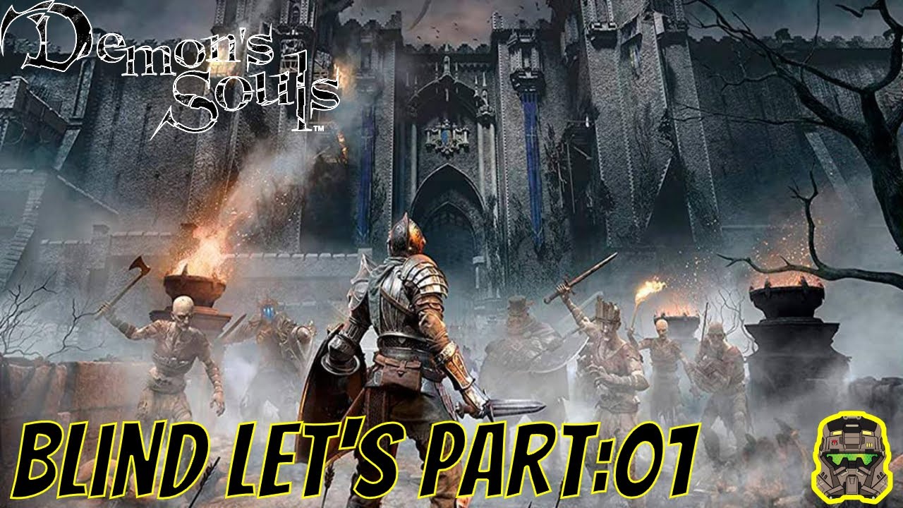 Demon's Souls Blind Let's Play Part 01: Journey To The Nexus - YouTube