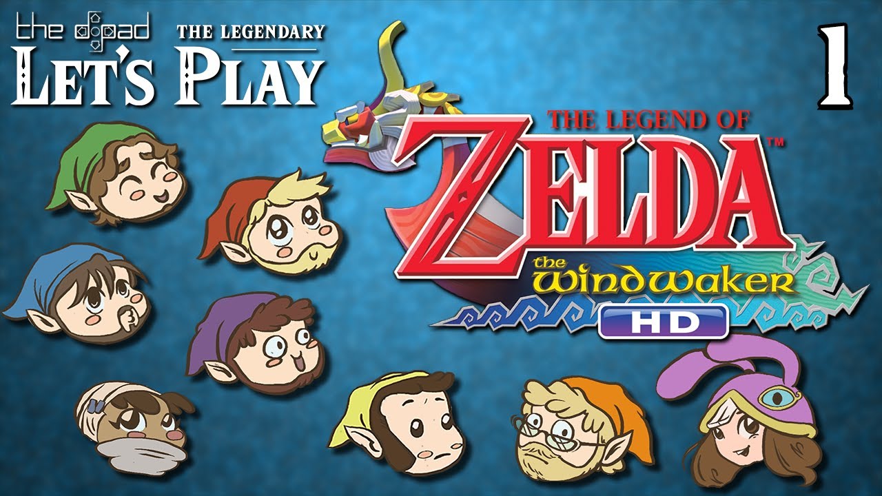 The Legend of Zelda: The Wind Waker HD | SEGMENT 1 | THE LEGENDARY LET ...