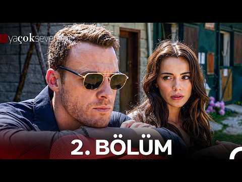 Ya Çok Seversen 2. Bölüm (FULL HD)