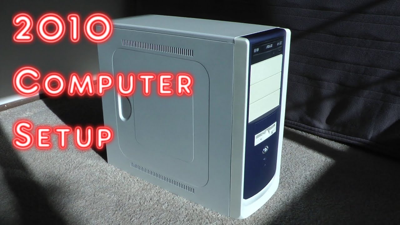 My Computer From 2010 - YouTube