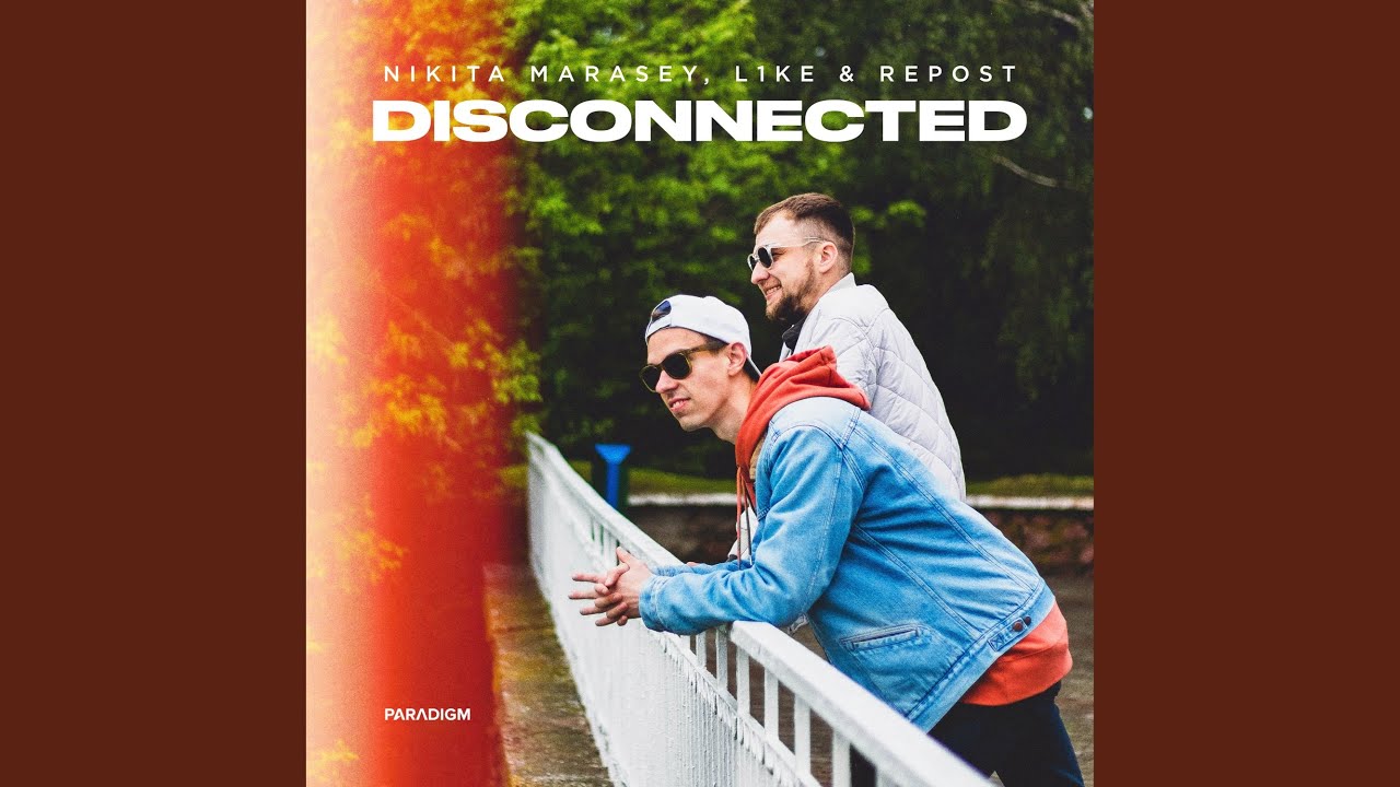 Disconnected (Radio Edit) - YouTube