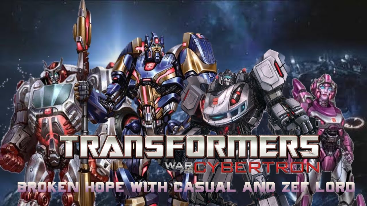 Transformers War for Cybertron Escalation: Broken Hope with Casual and Zef Lord (Zeta Prime ...