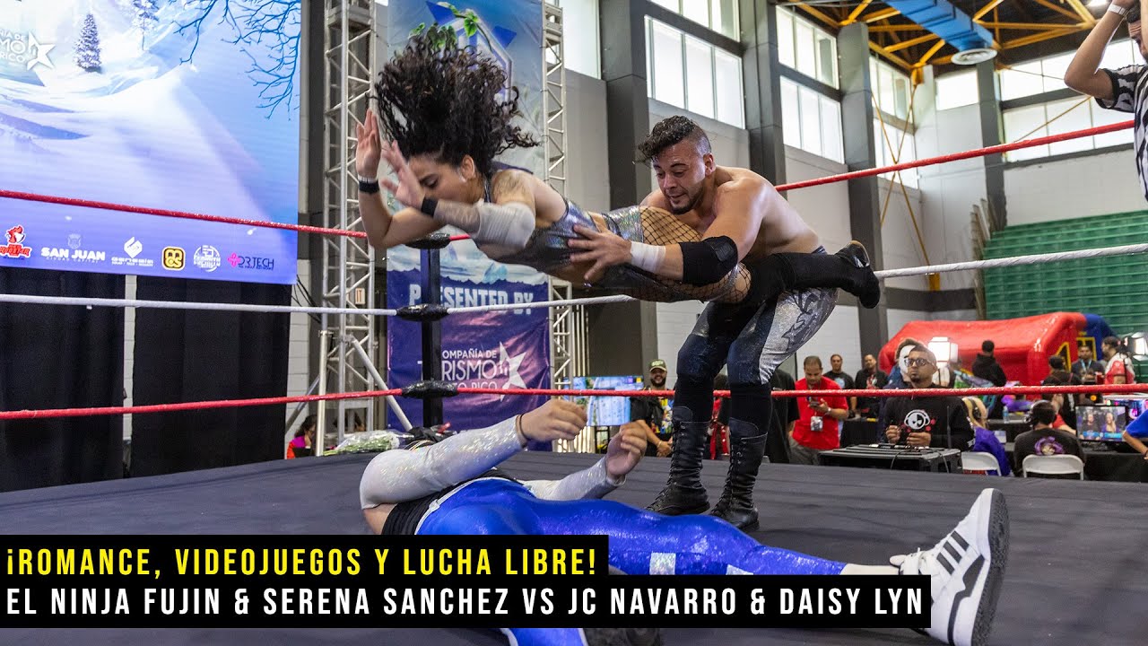 ¡Romance, Videojuegos y Lucha Libre! El Ninja Fujin & Serena Sanchez vs ...