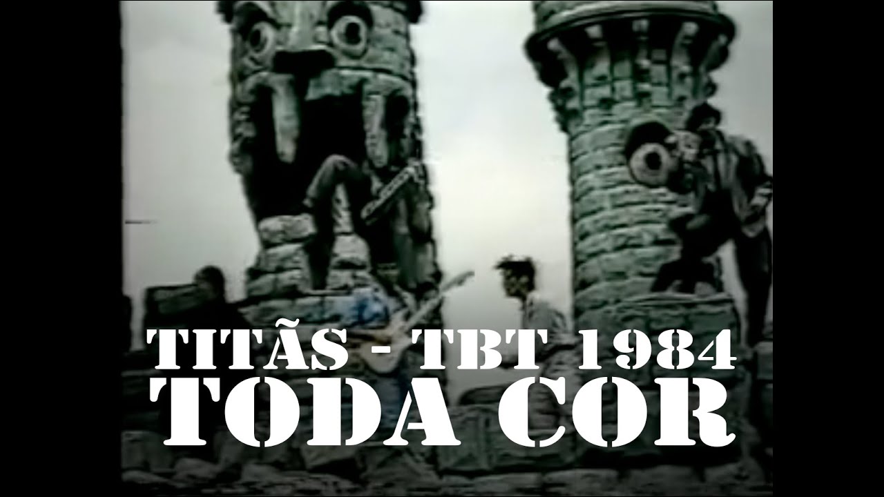 #tbtTitãs 1984 - Toda Cor [TBT] - YouTube Music