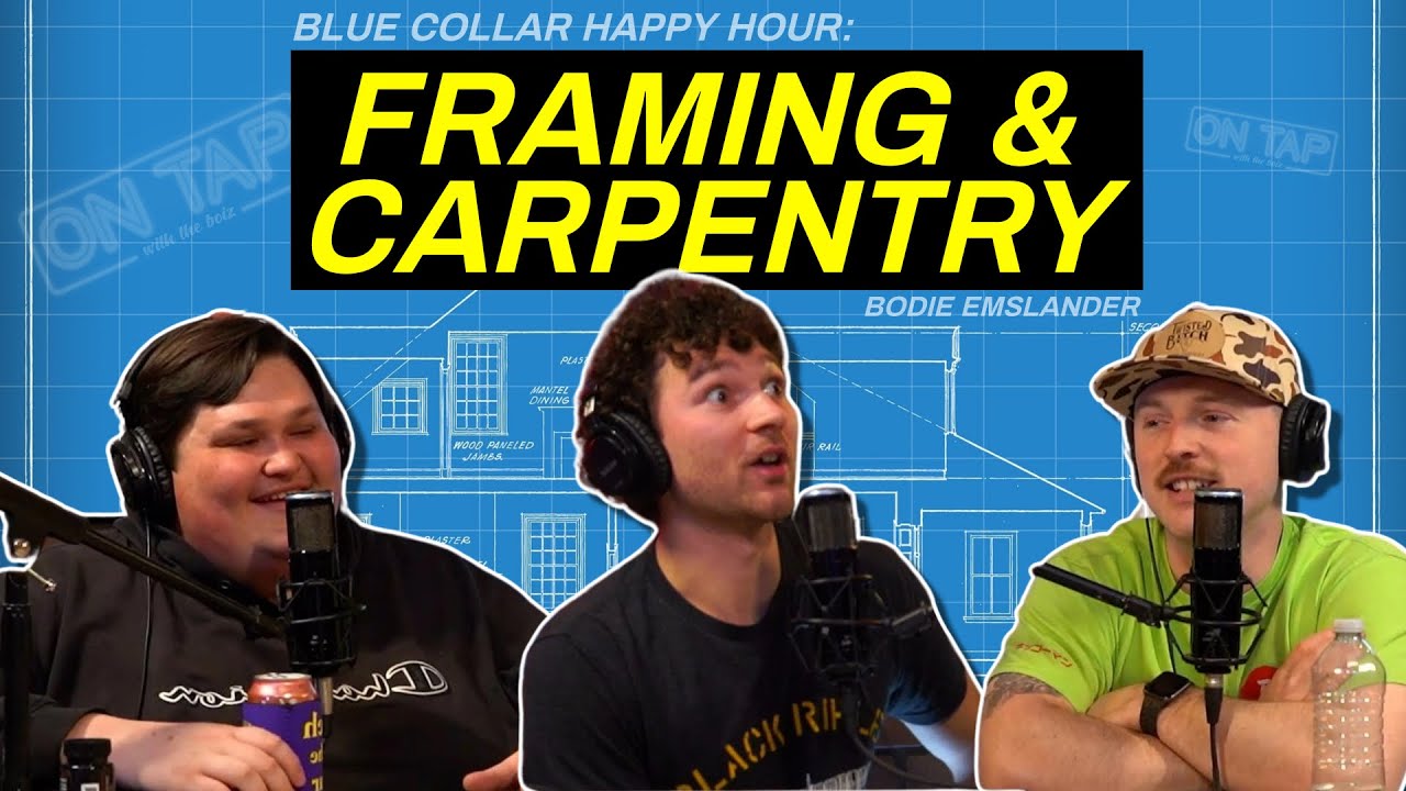 👷 Blue Collar Happy Hour: Framing & Carpentry - YouTube