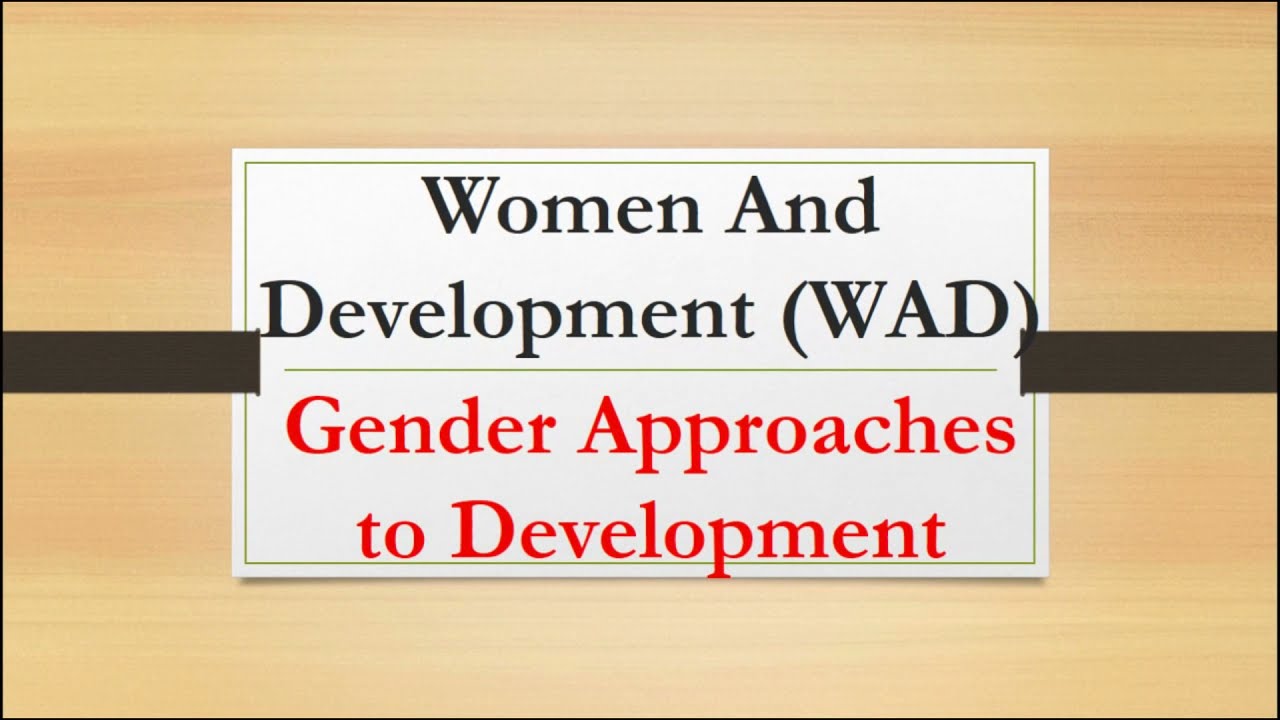 Women and Development |WAD| Gender Studies Part 26 - YouTube