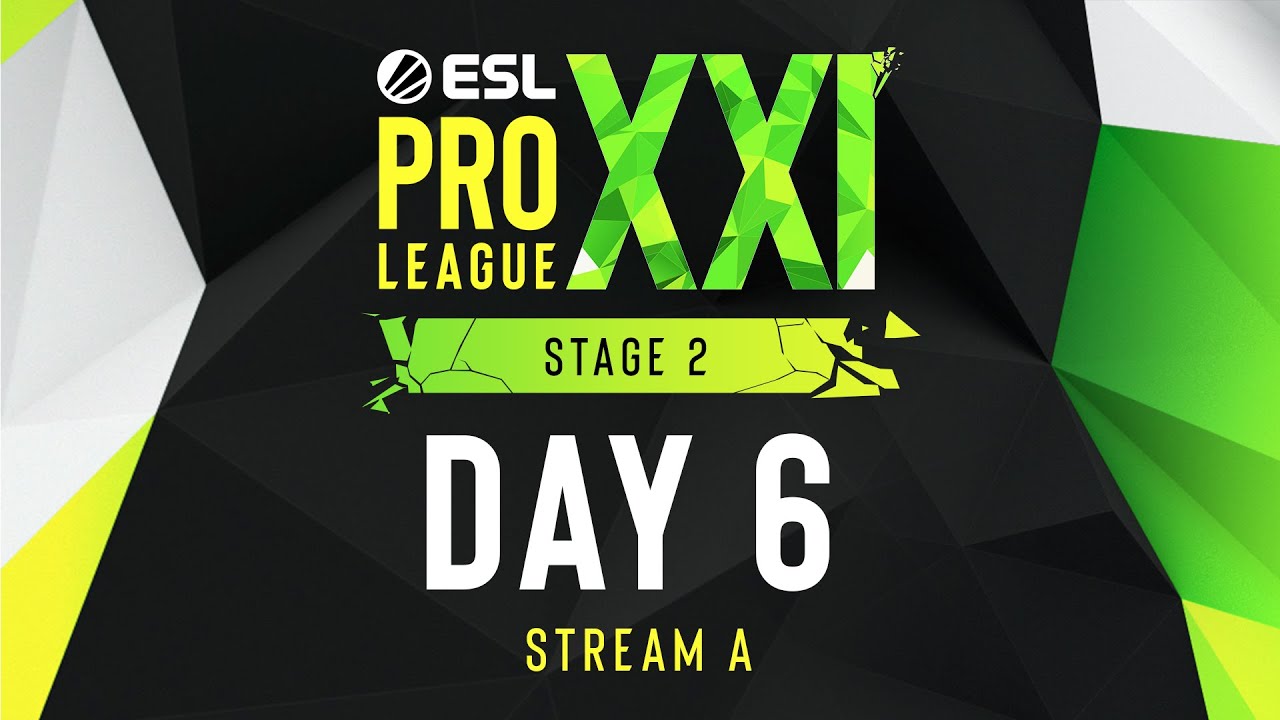 ESL Pro League Season 21 - Day 6 - Stream A - FULL SHOW - YouTube