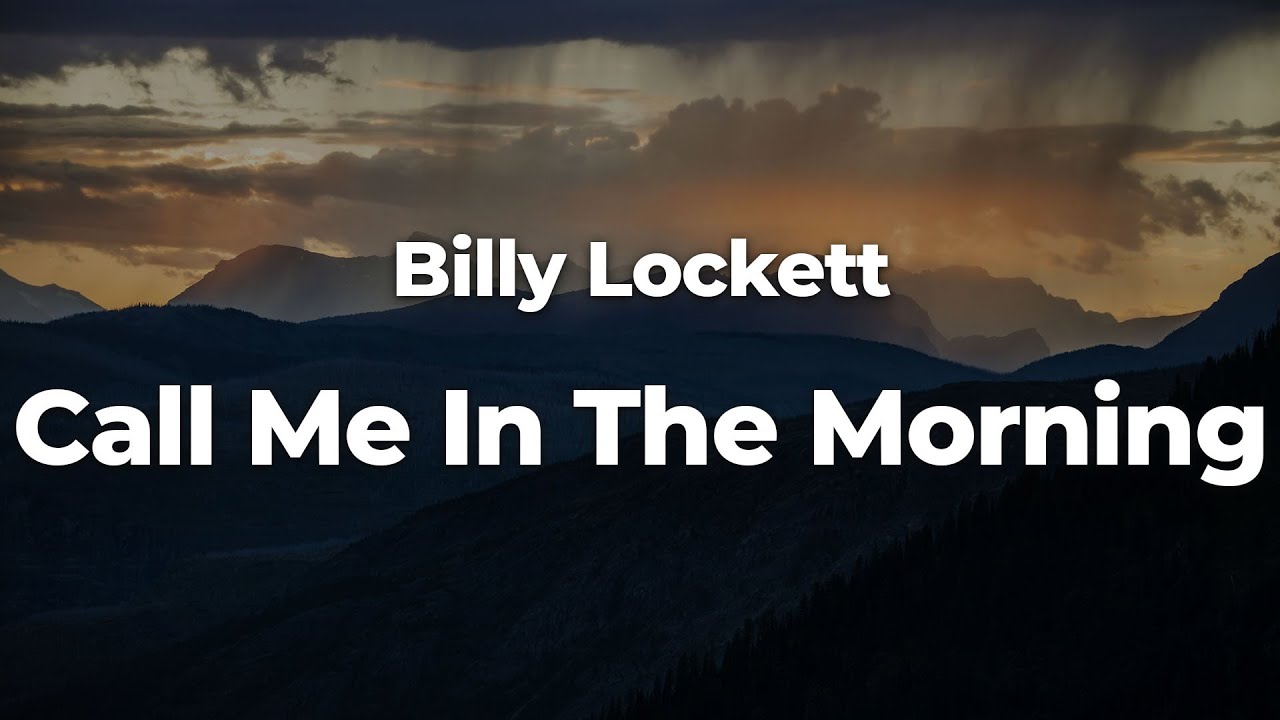 Billy Lockett - Call Me In The Morning (Letra/Lyrics) | Official Music ...
