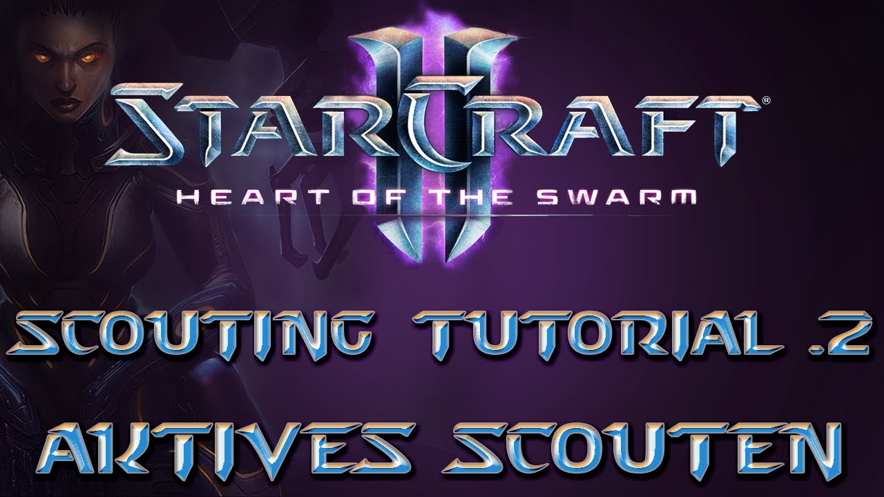 StarCraft 2 Heart of the Swarm Guides - Scouting Tutorial #2 Aktives ...