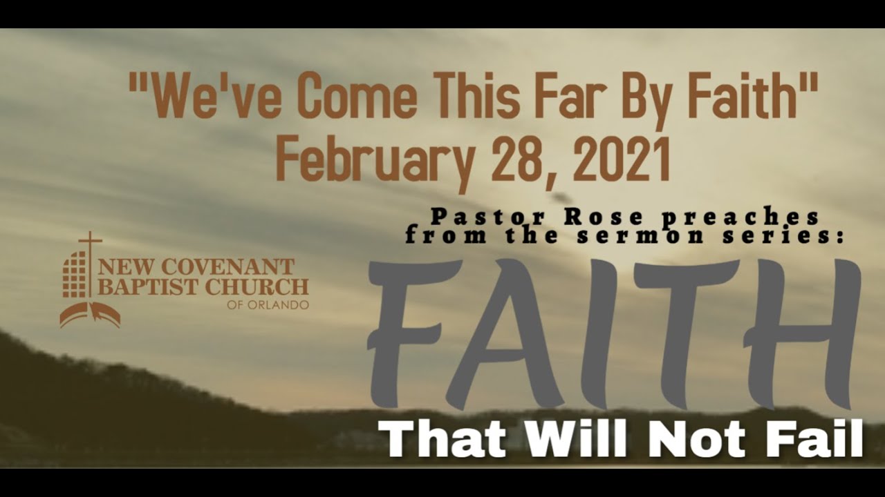 28 Feb 2021 We ve Come This Far By Faith YouTube 28-feb-2021-we-ve-come-this-far-by-faith-youtube