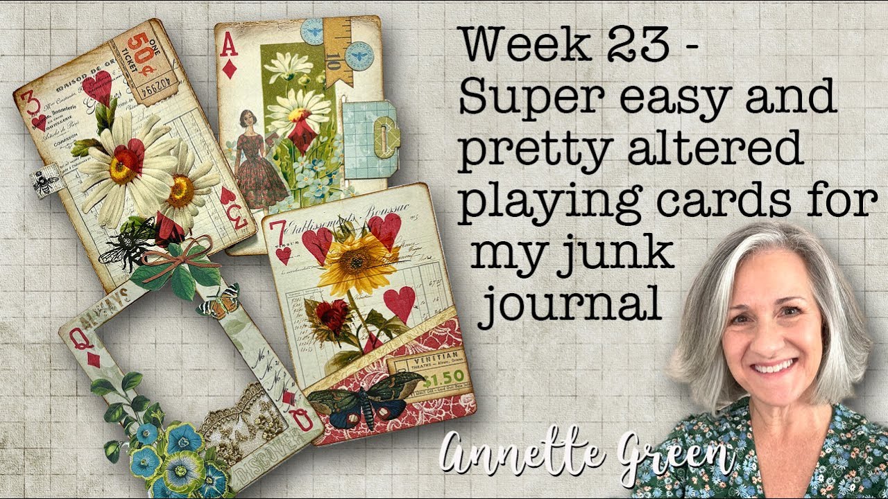 Week 23 - Super Easy & Pretty Altered Playing Cards for my Junk Journal ...