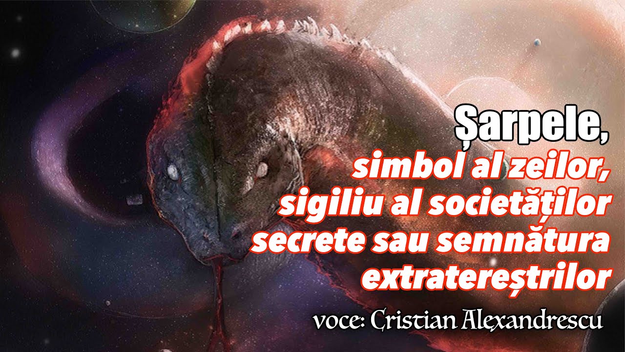 Șarpele, simbol al zeilor, sigiliu al societăților secrete sau ...