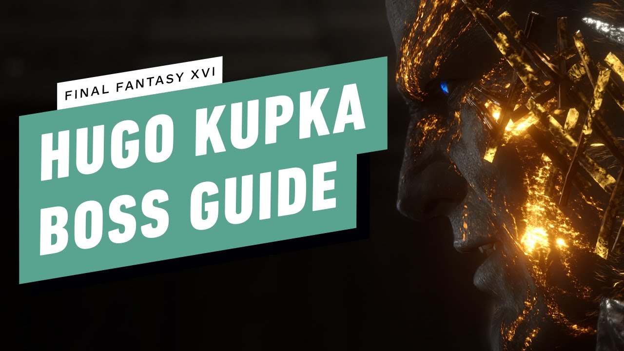 Final Fantasy XVI Gameplay Walkthrough - Hugo Kupka Boss Fight Guide ...