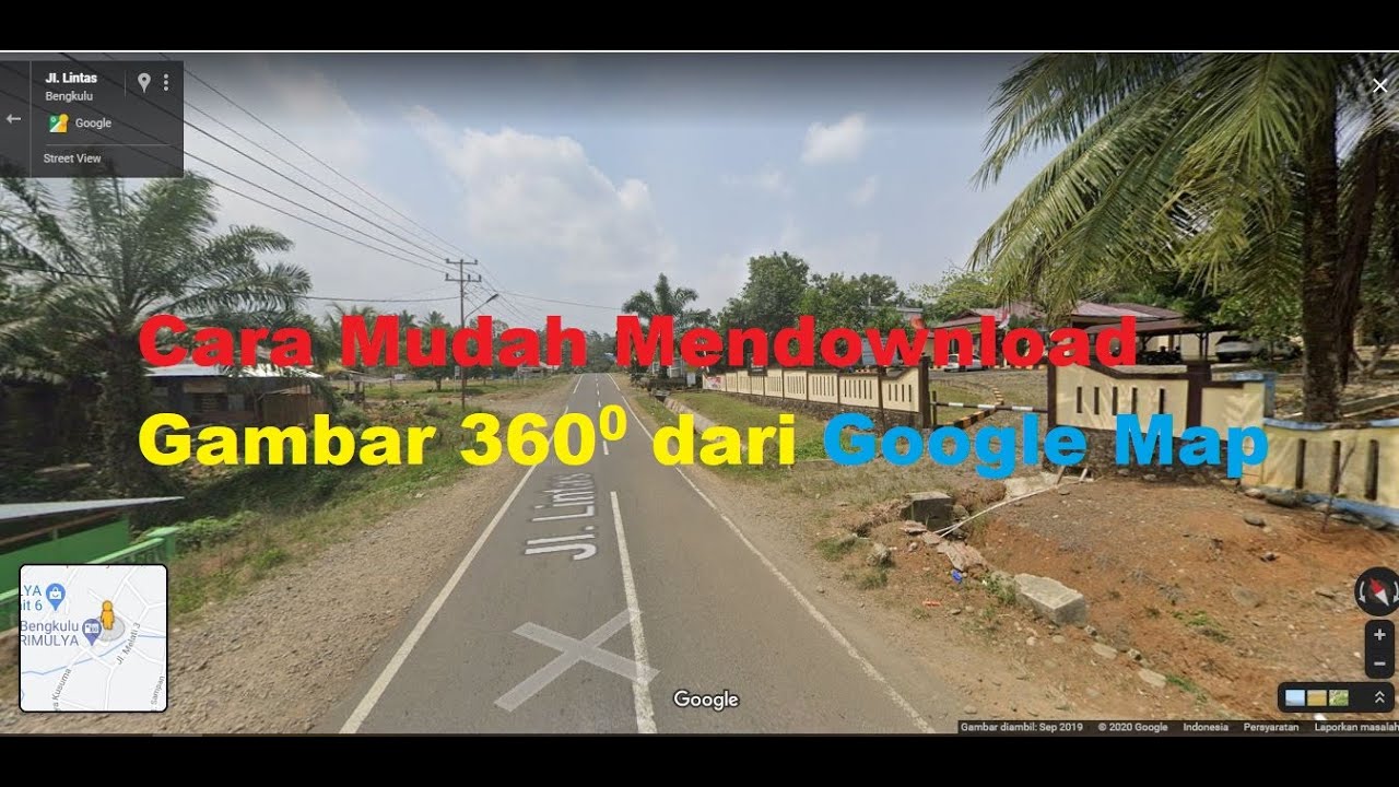 Cara Mudah Download Gambar Jalan 360⁰ dari Google Map | Supono Jaten ...
