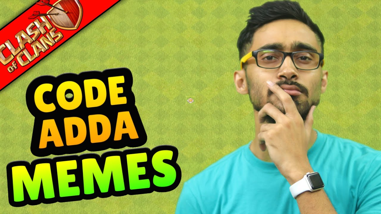 Code Adda Meme Campaign! Clash of Clans........... - YouTube