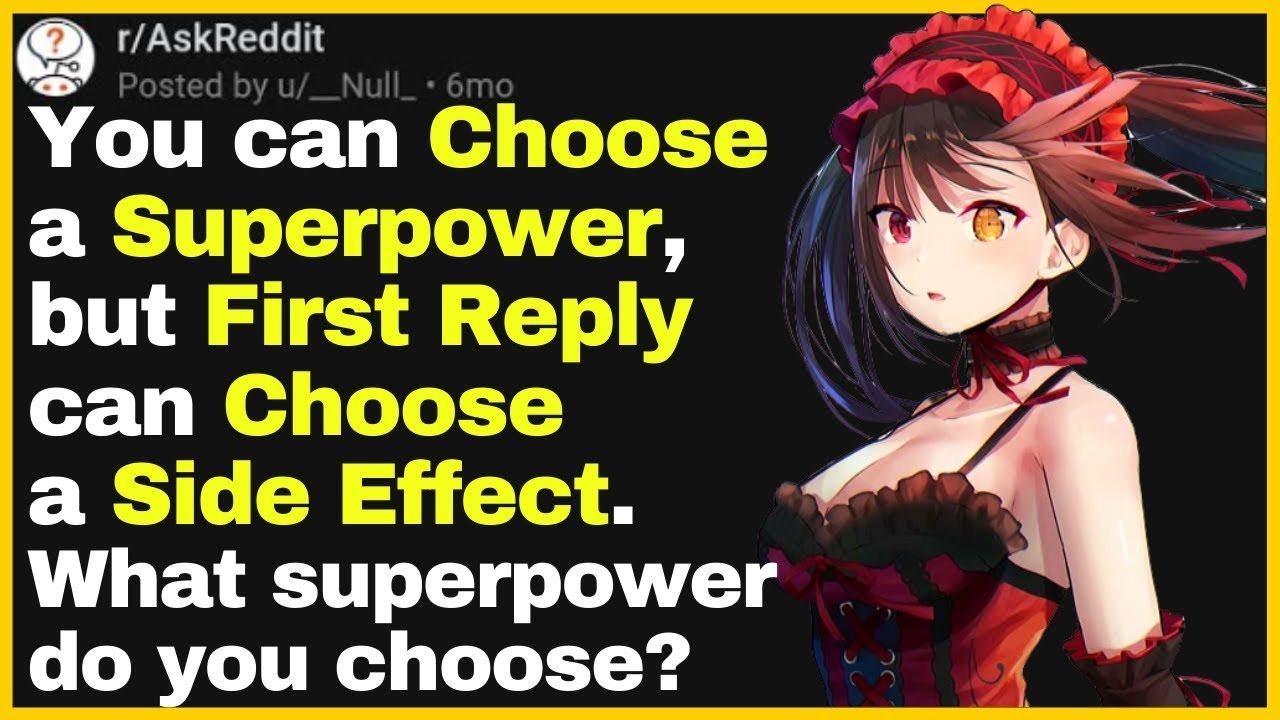Choose a Superpower, First Reply Chooses Side Effect | reddit stories ...