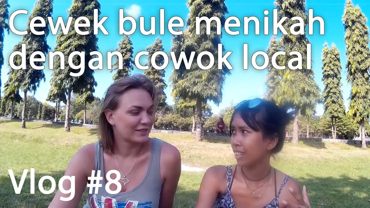 Kenapa cewek bule menikah dengan cowok local. Vlog #8 - YouTube