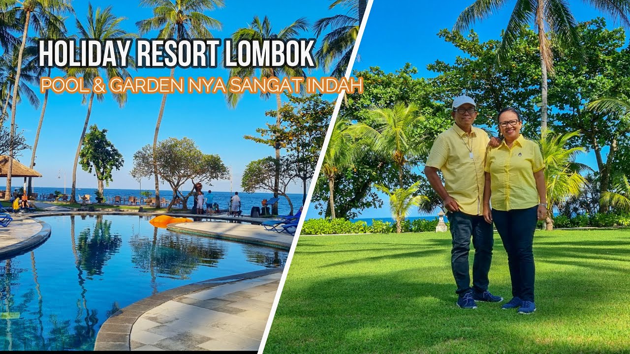 REVIEW HOTEL "HOLIDAY RESORT LOMBOK" || HOTEL INDAH PINGGIR PANTAI ...