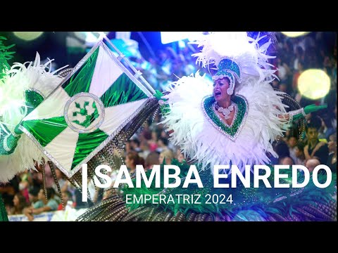 Comparsa Emperatriz - Samba Enredo 2024