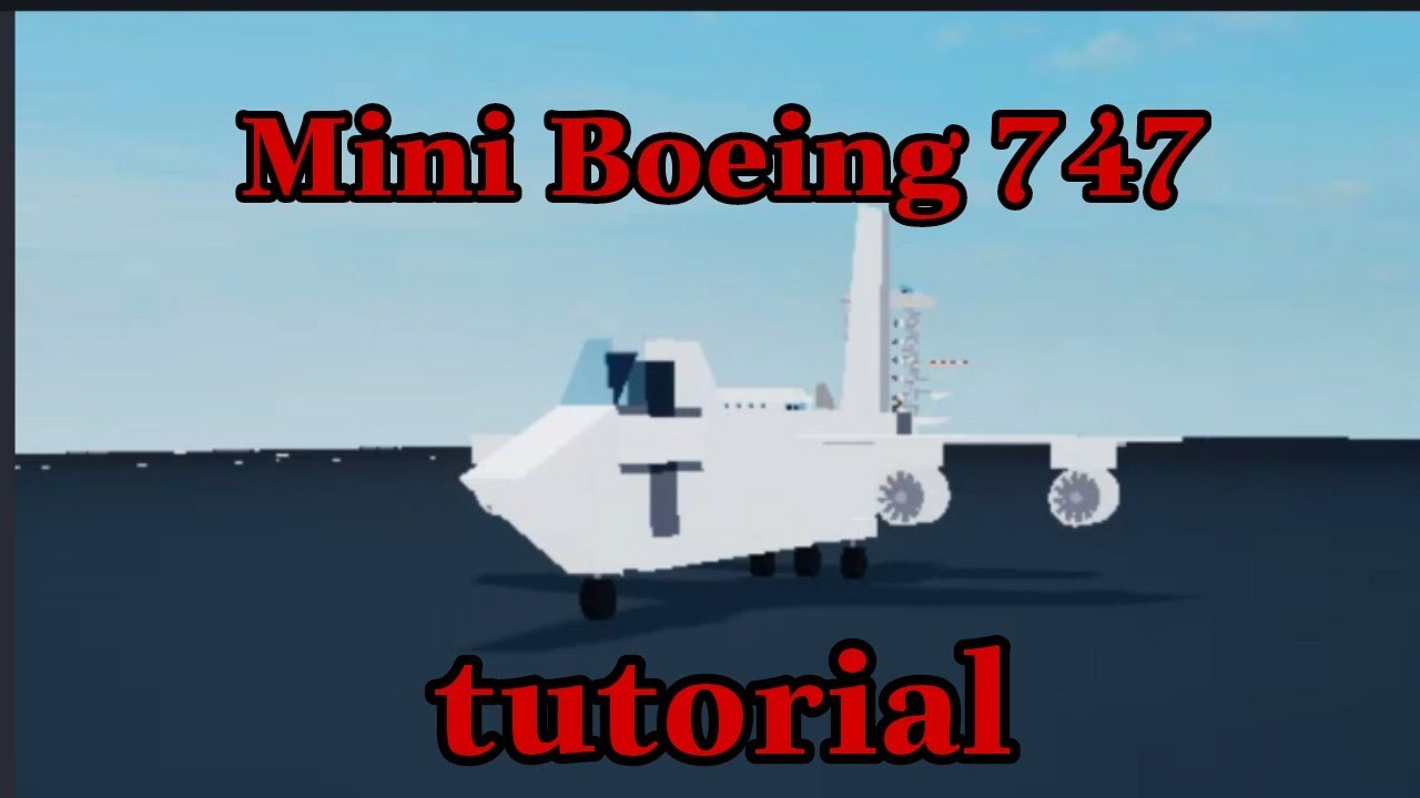 Mini Boeing 747 tutorial | Roblox Plane Crazy - YouTube
