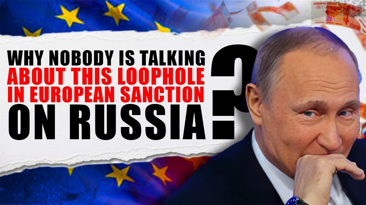 The Dangerous Loophole in Western Sanctions on Russia | Russia Ukraine ...