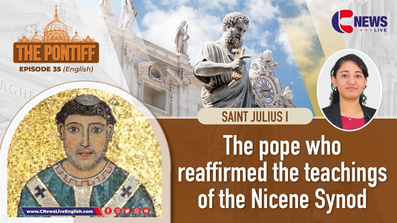 The Pontiff, Episode 35 (English), Saint Julius I, the 35th Pope, # ...