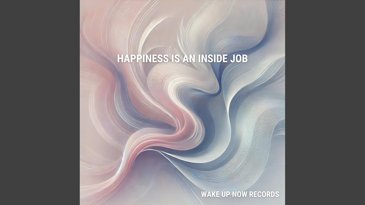 Happiness is an Inside Job - YouTube