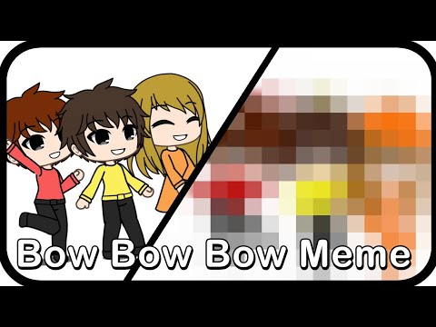 Bow Bow Bow Meme (Read the description) - YouTube